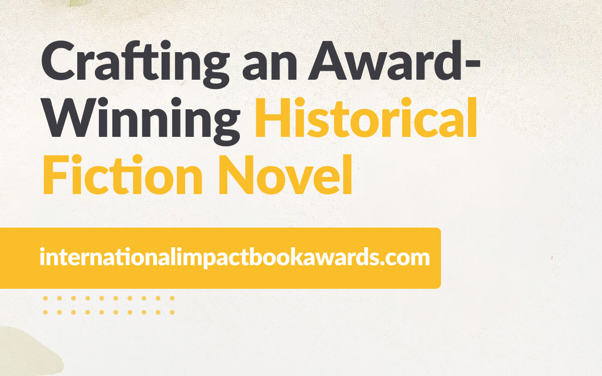 Crafting an Award-Winning Historical Fiction Novel | International ...