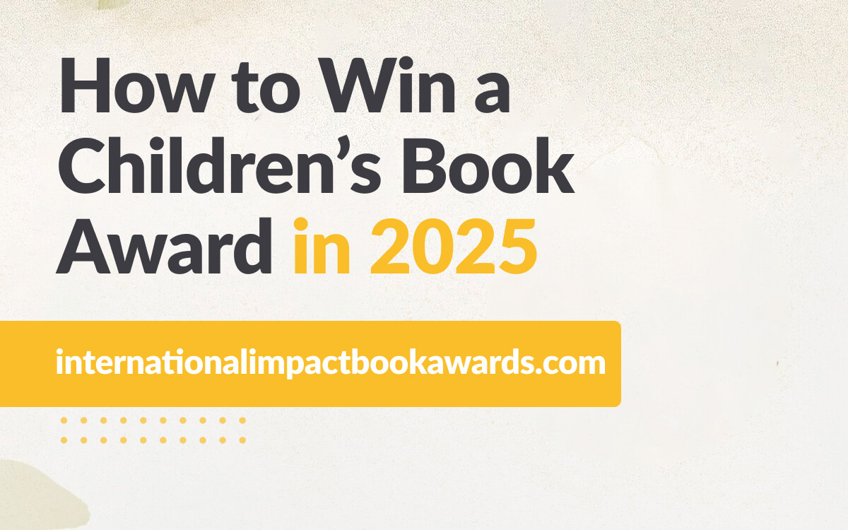 How to Win a Children’s Book Award in 2025? | International Impact Book ...