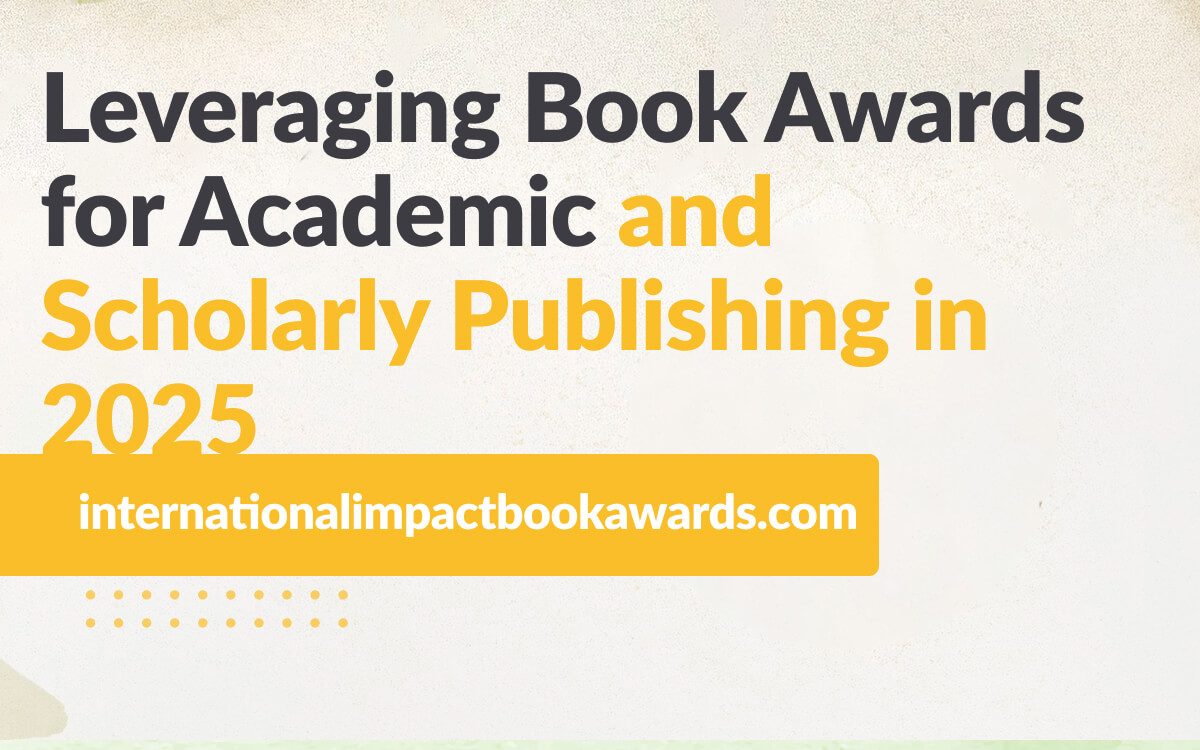 Leveraging Book Awards for Academic and Scholarly Publishing ...